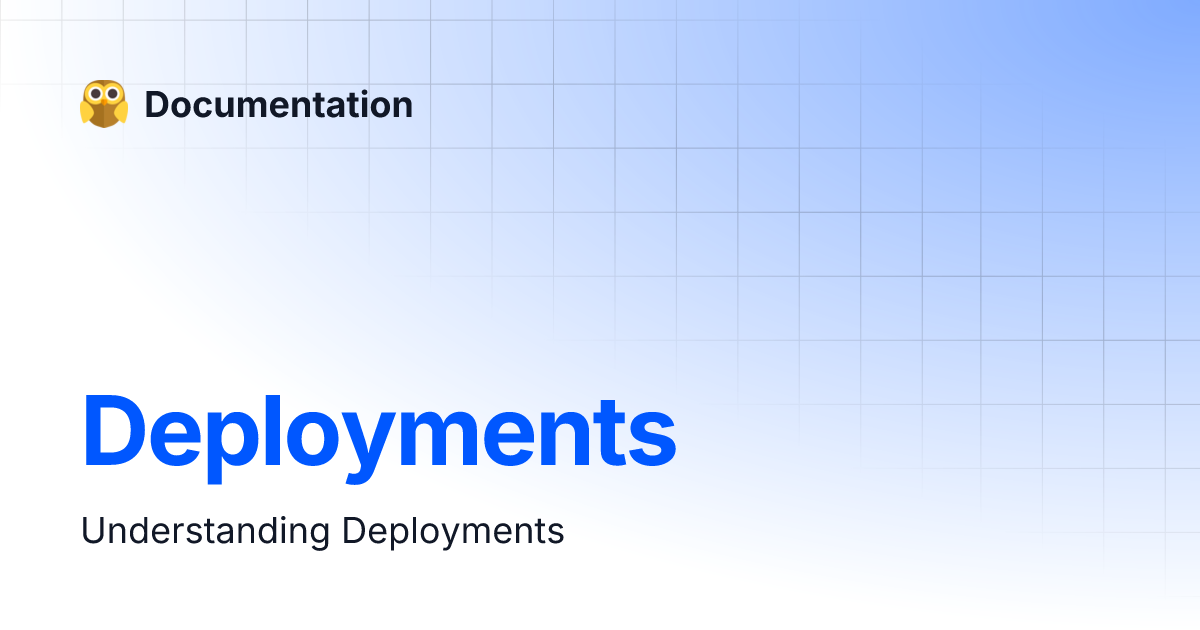 Deployments | Documentation