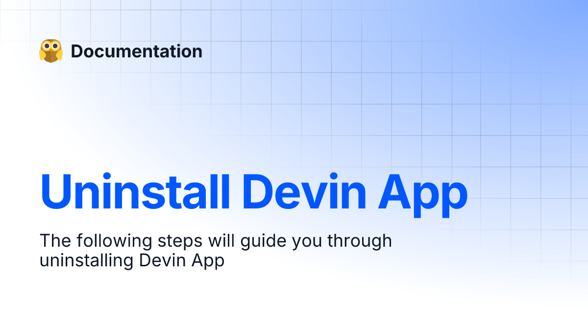 Uninstall Devin App | Documentation