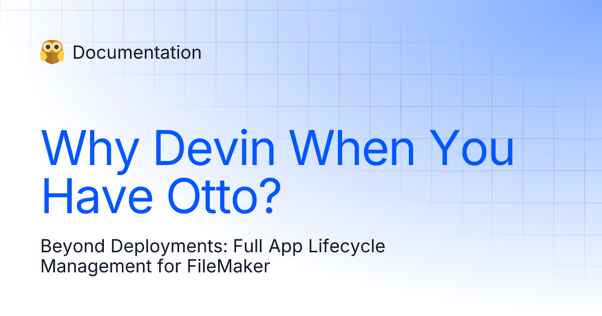 Why Devin When You Have Otto? | Documentation